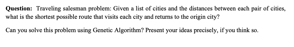 Solved Question: Traveling salesman problem: Given a list of | Chegg.com
