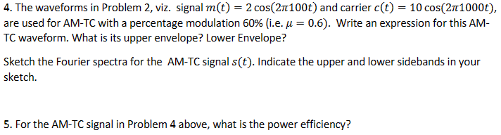 Solved 4. The waveforms in Problem 2, viz. signal | Chegg.com