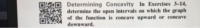 Solved Determining Concavity In Exercises 3-14 determine the | Chegg.com