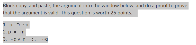 Block copy, and paste, the argument into the window | Chegg.com
