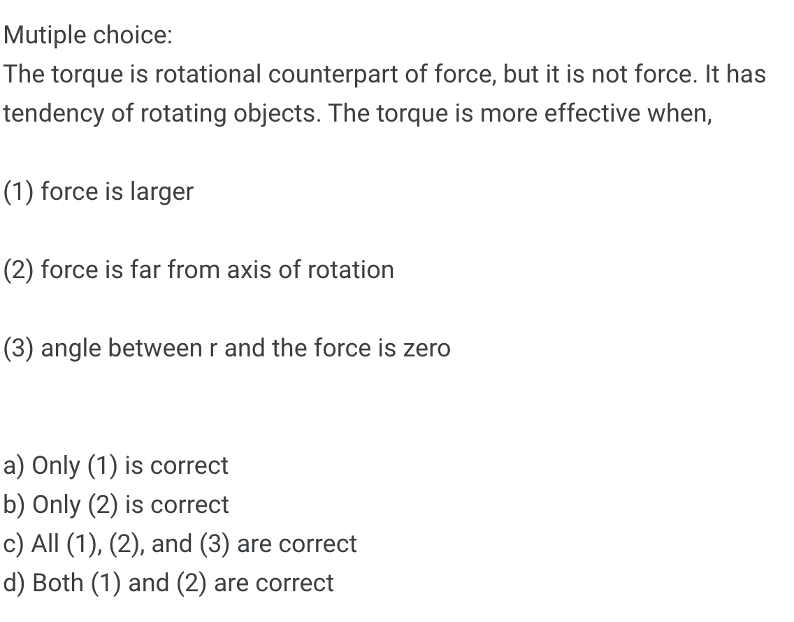Solved Mutiple choice: The torque is rotational counterpart | Chegg.com