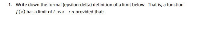 Solved 1. Write down the formal (epsilon-delta) definition | Chegg.com