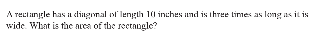 Solved A rectangle has a diagonal of length 10 ﻿inches and | Chegg.com