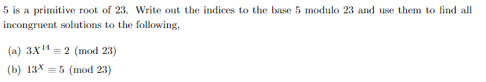 5 is a primitive root of 23. Write out the indices to | Chegg.com
