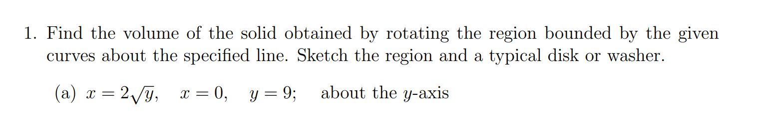 [Solved]: 1. Find the volume of the solid obtained by rota