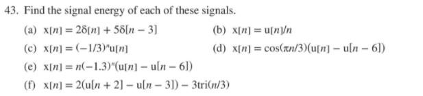 Solved 43. Find the signal energy of each of these signals. | Chegg.com