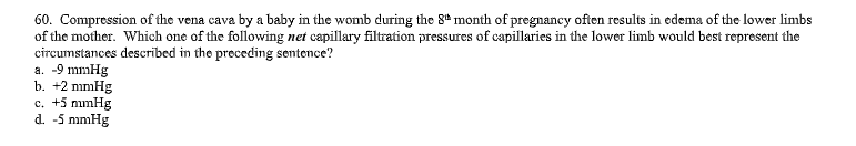 Solved 60. Compression of the vena cava by a baby in the | Chegg.com