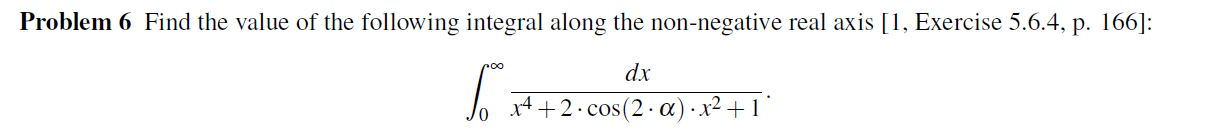 Solved Problem 6 Find the value of the following integral | Chegg.com