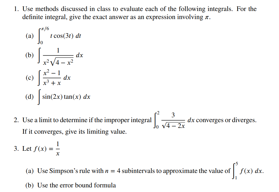 1. Use methods discussed in class to evaluate each of | Chegg.com