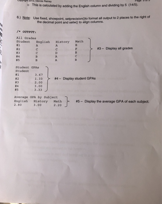 Solved HW 2c -Student Grades (Pass a 2D array to functions) | Chegg.com Solved HW 2c -Student Grades (Pass a 2D array to functions) | Chegg.com