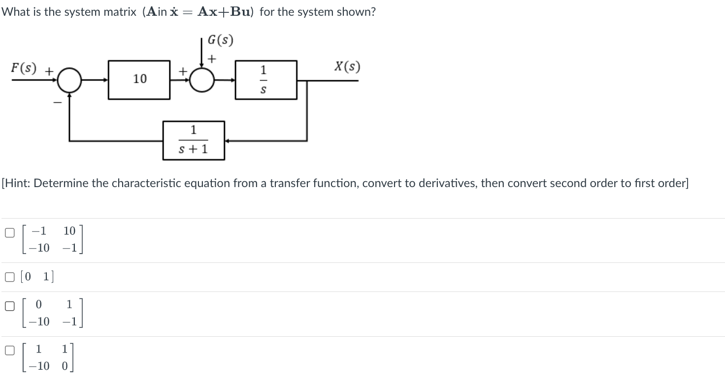 Solved What is the system matrix (A in x˙=Ax+Bu) for the | Chegg.com