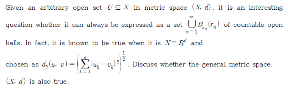 Solved Given an arbitrary open set U⊆X in metric space | Chegg.com