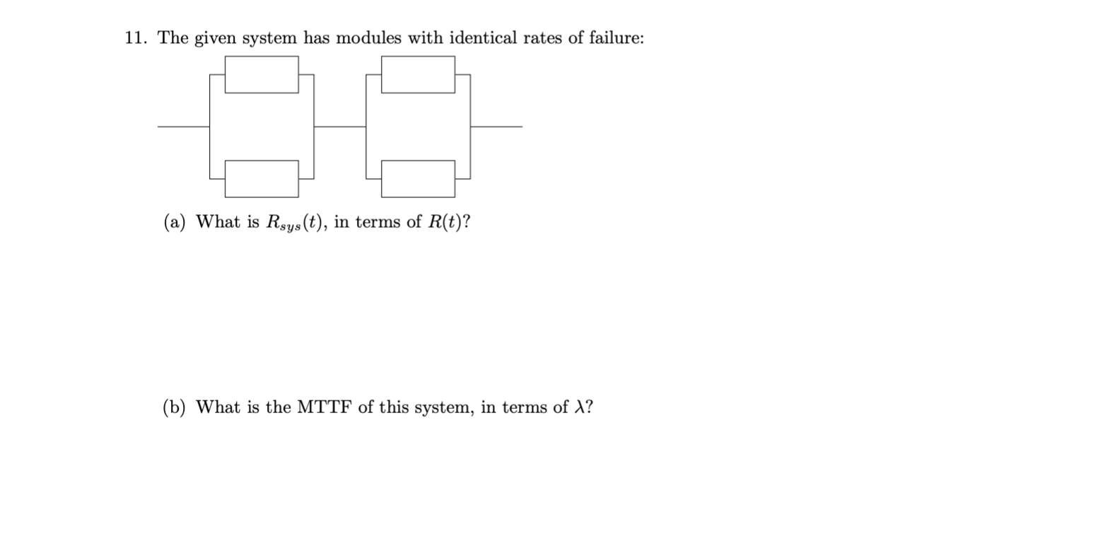 Solved The given svstem has modules with identical rates of | Chegg.com Solved The given svstem has modules with identical rates of | Chegg.com