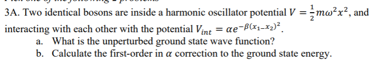 Solved 3A. Two identical bosons are inside a harmonic | Chegg.com