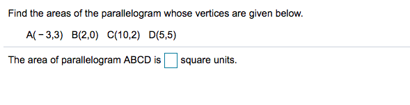 Solved Find the areas of the parallelogram whose vertices | Chegg.com