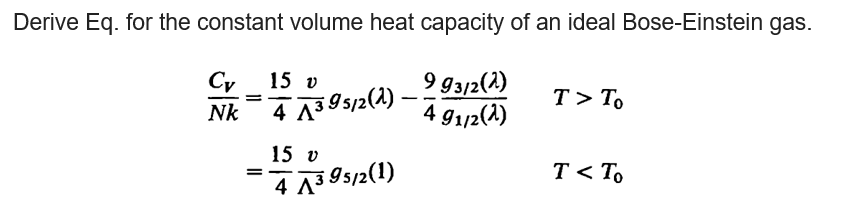 Solved Derive Eq. for the constant volume heat capacity of | Chegg.com