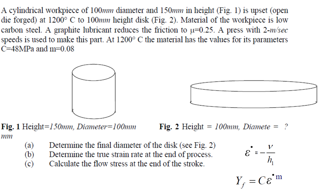 Solved A cylindrical workpiece of 100mm diameter and 150mm | Chegg.com