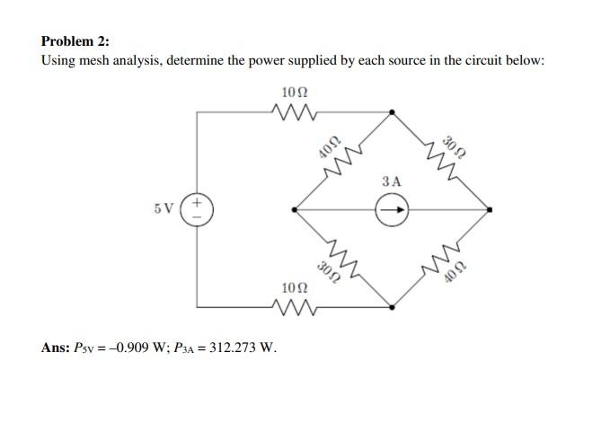 Solved Problem 2: Using mesh analysis, determine the power | Chegg.com