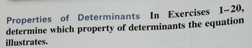 Solved Properties of Determinants In Exercises 1-20, | Chegg.com