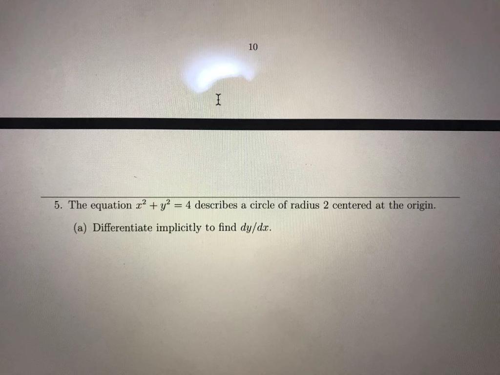 Solved 10 I 5. The equation x2 + y2 = 4 describes a circle | Chegg.com