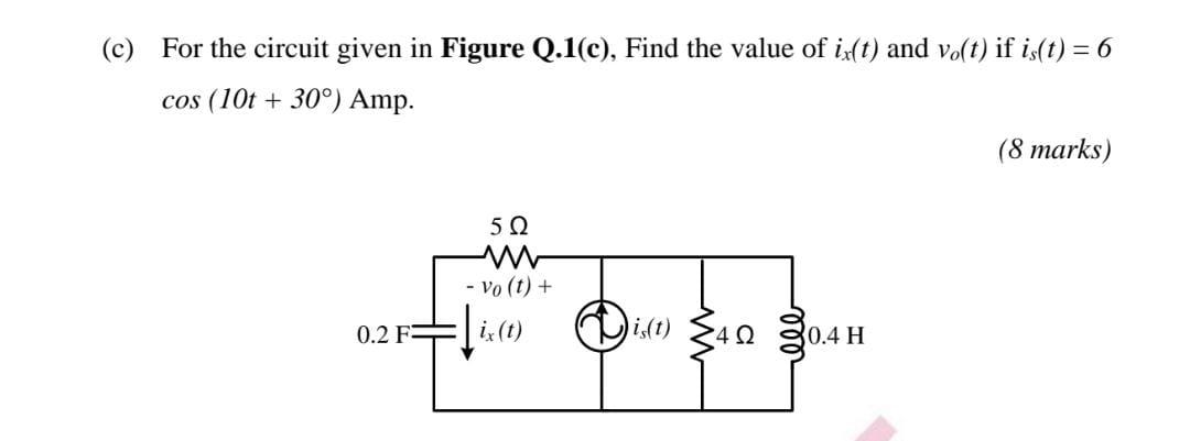 Solved (c) For the circuit given in Figure Q.1(c), Find the | Chegg.com
