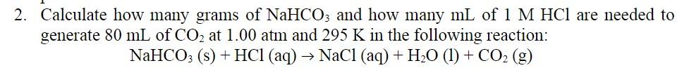 Solved 2. Calculate how many grams of NaHCO3 and how many mL | Chegg.com