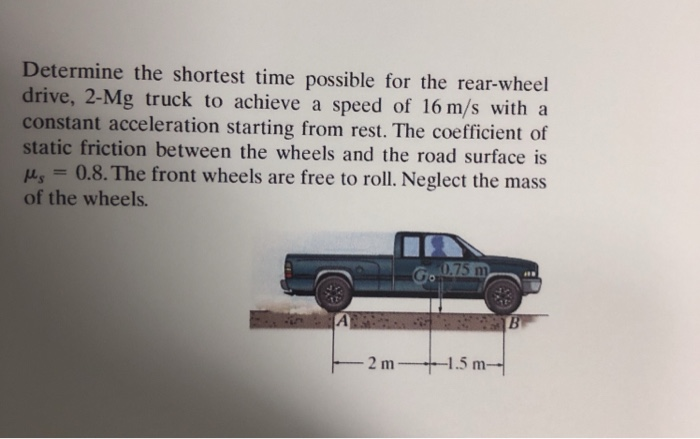 Solved Determine the shortest time possible for the | Chegg.com