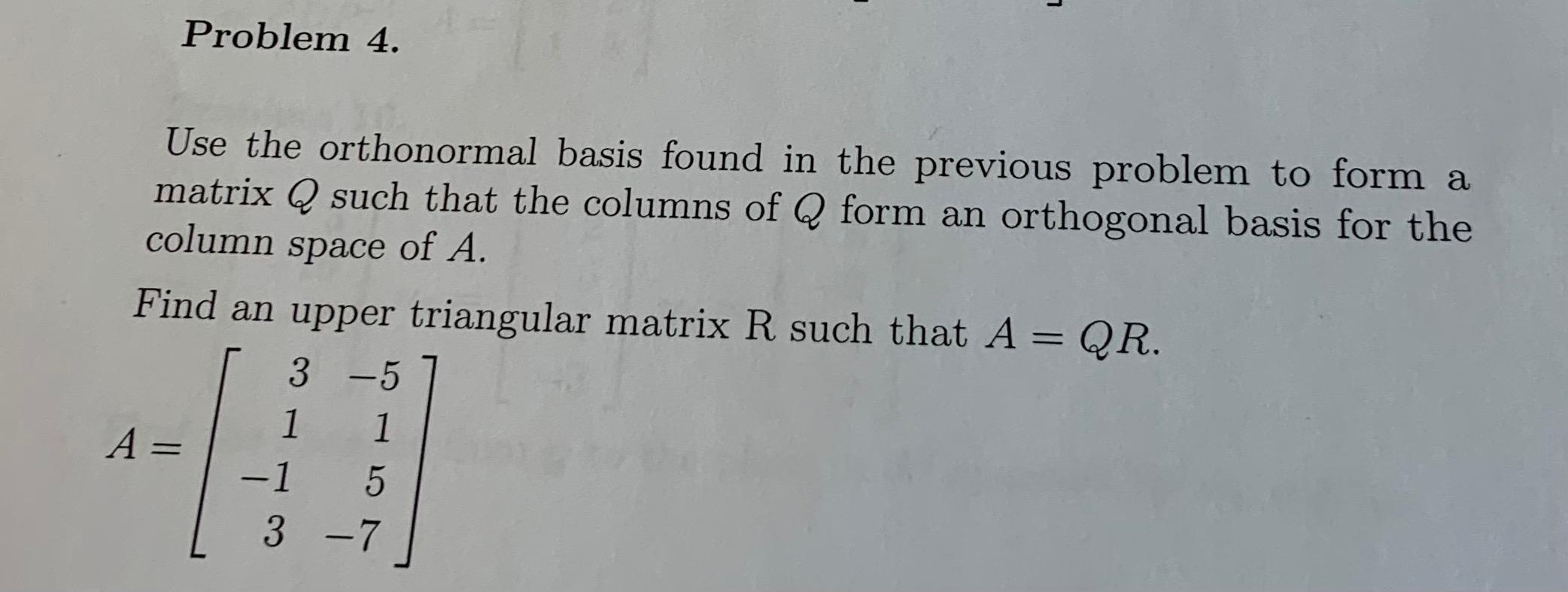 Solved Problem 4. Use the orthonormal basis found in the | Chegg.com
