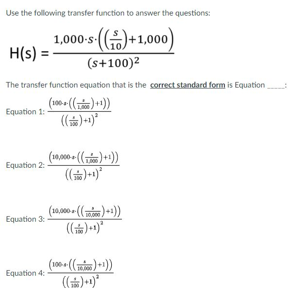 Solved Use the following transfer function to answer the | Chegg.com