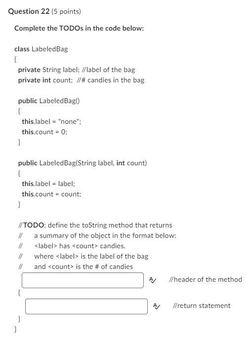 Solved Question 22 (5 points) Complete the TODOs in the code | Chegg.com