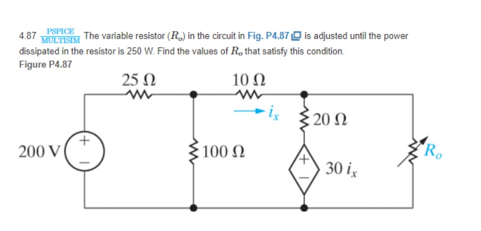 Solved 4.87 MULTISIM PSPICE The variable resistor (Ro) in | Chegg.com