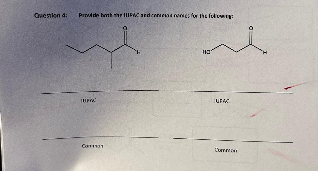 Solved Question 4: Provide both the IUPAC and common names | Chegg.com