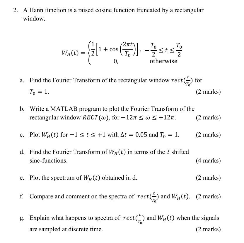 Solved 2. A Hann function is a raised cosine function | Chegg.com