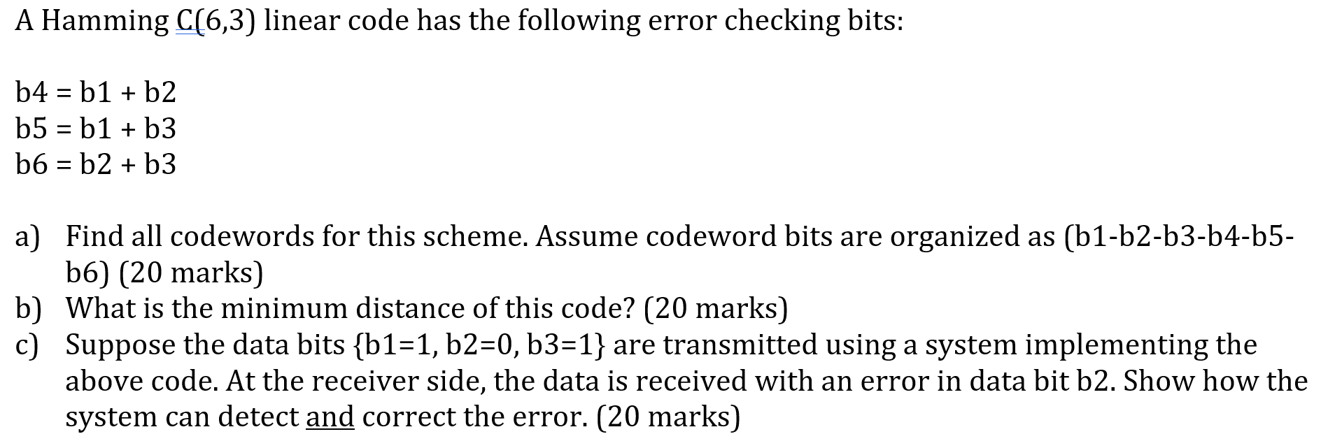 Solved b4=b1+b2 b5=b1+b3 b6=b2+b3 a) Find all codewords for | Chegg.com