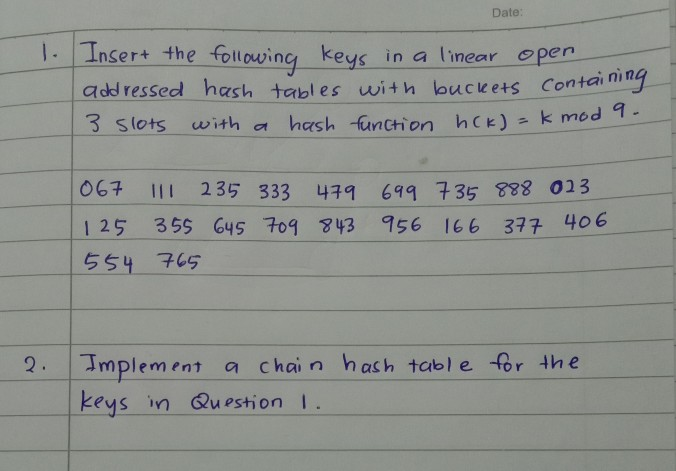 Solved Date: 1. Insert the following keys in a linear open | Chegg.com