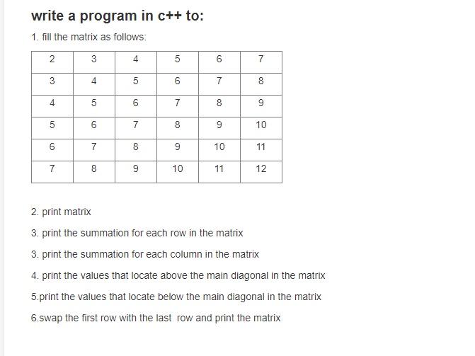 Solved write a program in c++ to: 1. fill the matrix as | Chegg.com