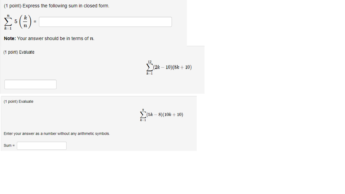 Solved (1 point) Express the following sum in closed form. | Chegg.com