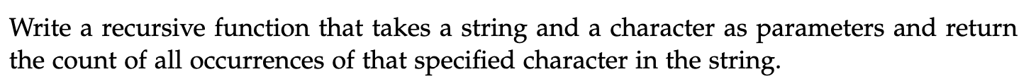 Solved Write a recursive function that takes a string and a | Chegg.com