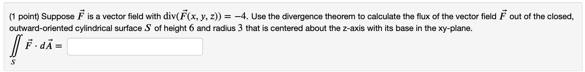 Solved (1 point) Suppose F is a vector field with div(F(x, | Chegg.com