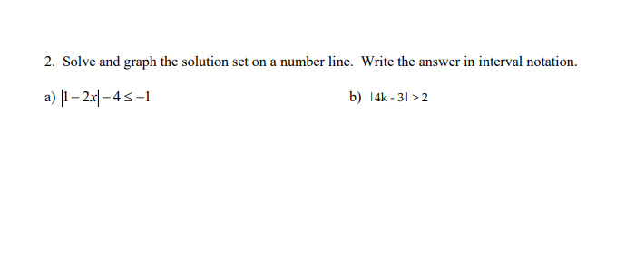 Solved 2. Solve and graph the solution set on a number line. | Chegg.com