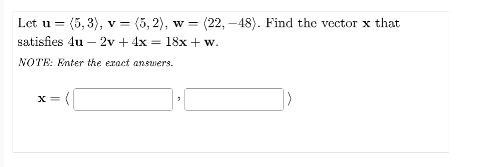 Solved Let u= 5,3 ,v= 5,2 ,w= 22,−48 . Find the vector x | Chegg.com