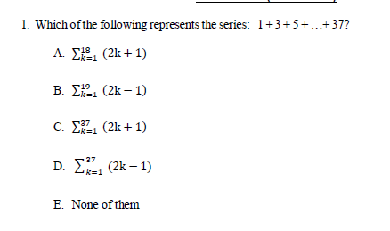 Solved 1. Which of the following represents the series: | Chegg.com