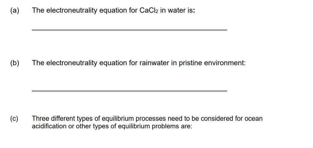 Solved (a) The electroneutrality equation for CaCl2 in water | Chegg.com
