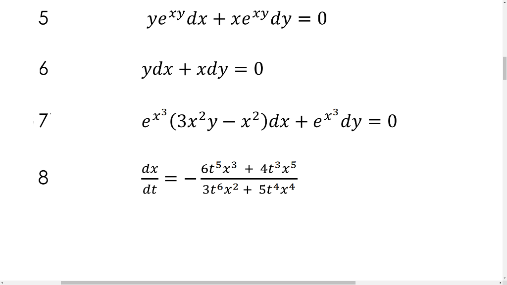 Solved 5 ye*y dx + xexy dy = 0 = 6 ydx + xdy = 0 = 7 ex3 | Chegg.com