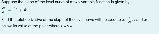 Solved Suppose the slope of the level curve of a | Chegg.com