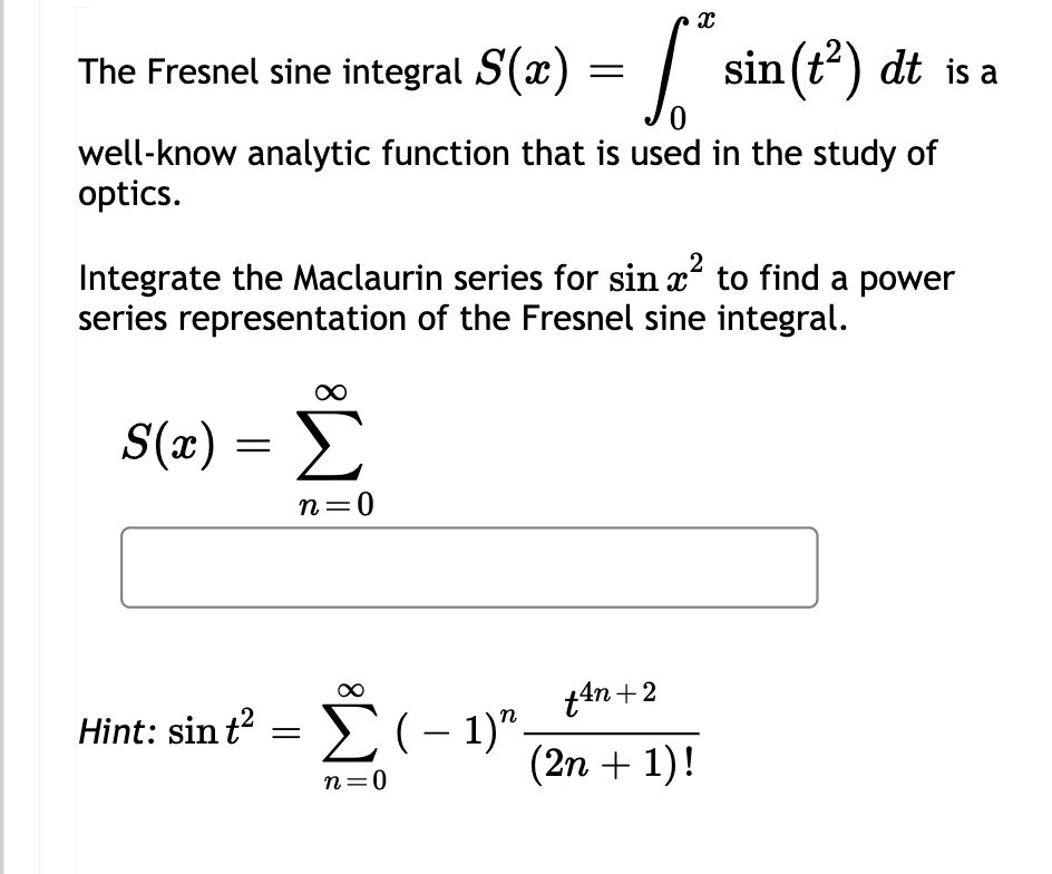 Solved The Fresnel sine Integral $(x) = $* sin(e) S) = | Chegg.com