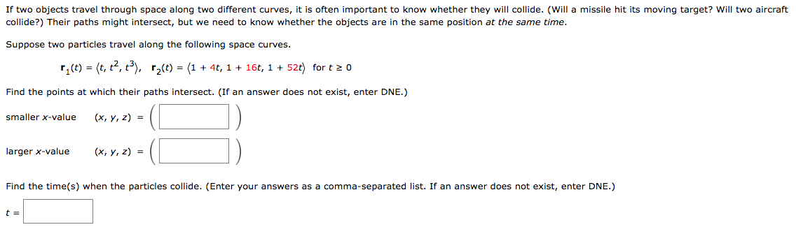 Solved If Two Objects Travel Through Space Along Two 