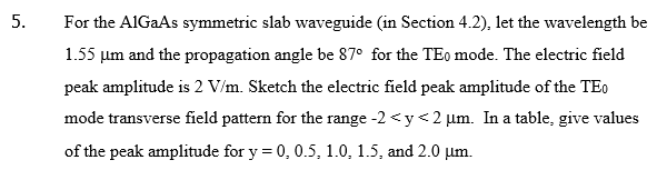 Solved 5. For the AlGaAs symmetric slab waveguide (in | Chegg.com
