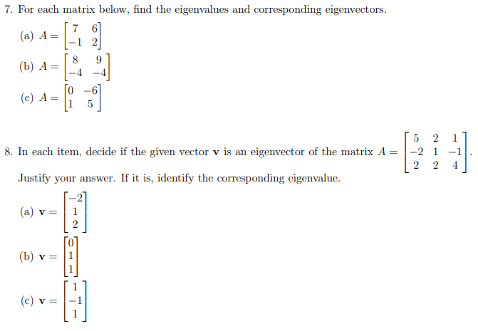 Solved 7. For each matrix below, find the eigenvalues and | Chegg.com
