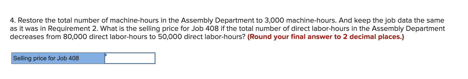 Solved 2. Change the total fixed manufacturing overhead cost | Chegg.com